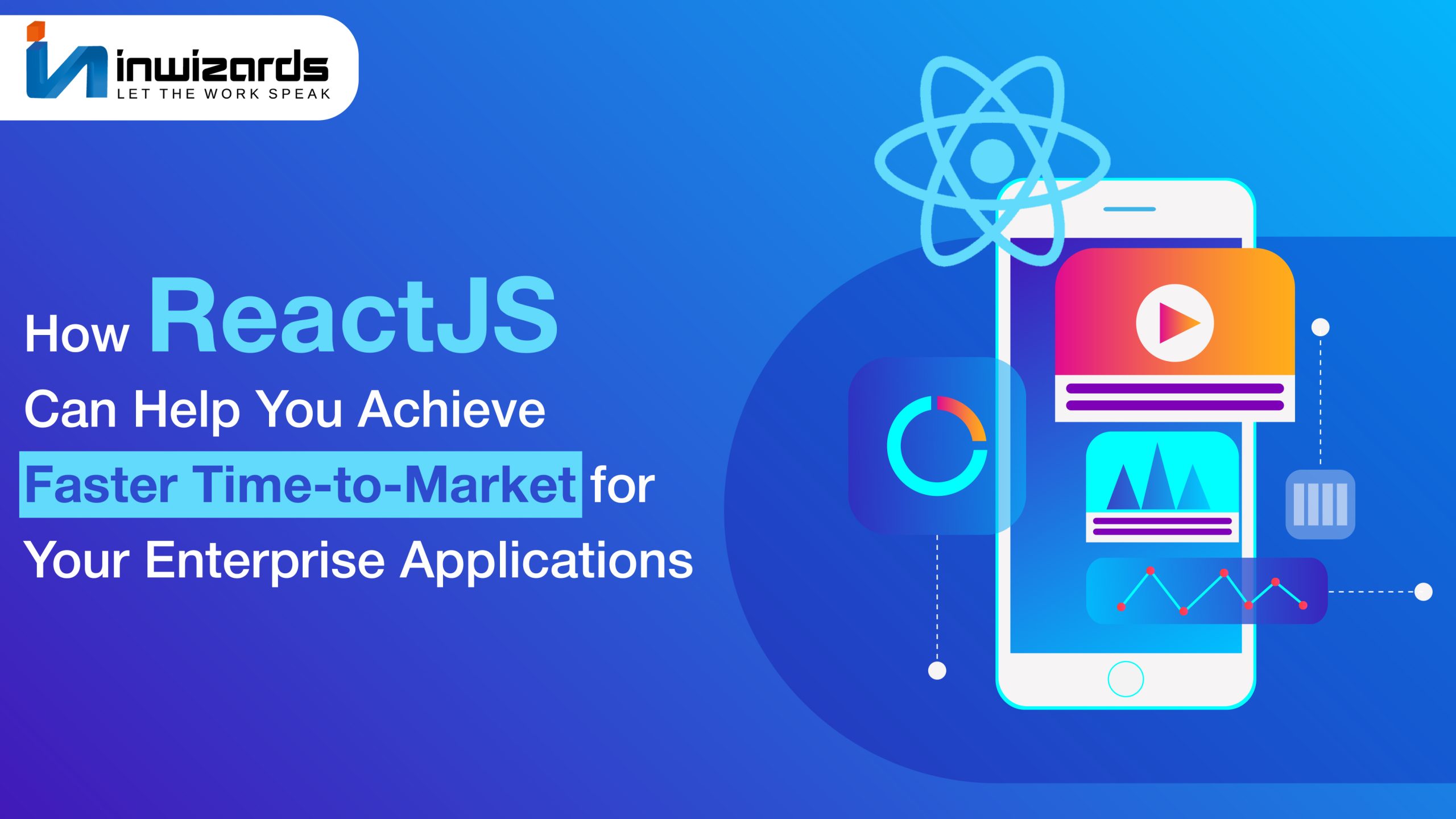 Reactjs For Faster Enterprise Apps Launch And Lead